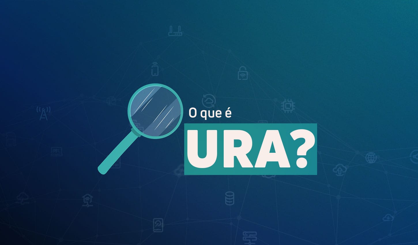 O que é URA? - VC-X Solutions